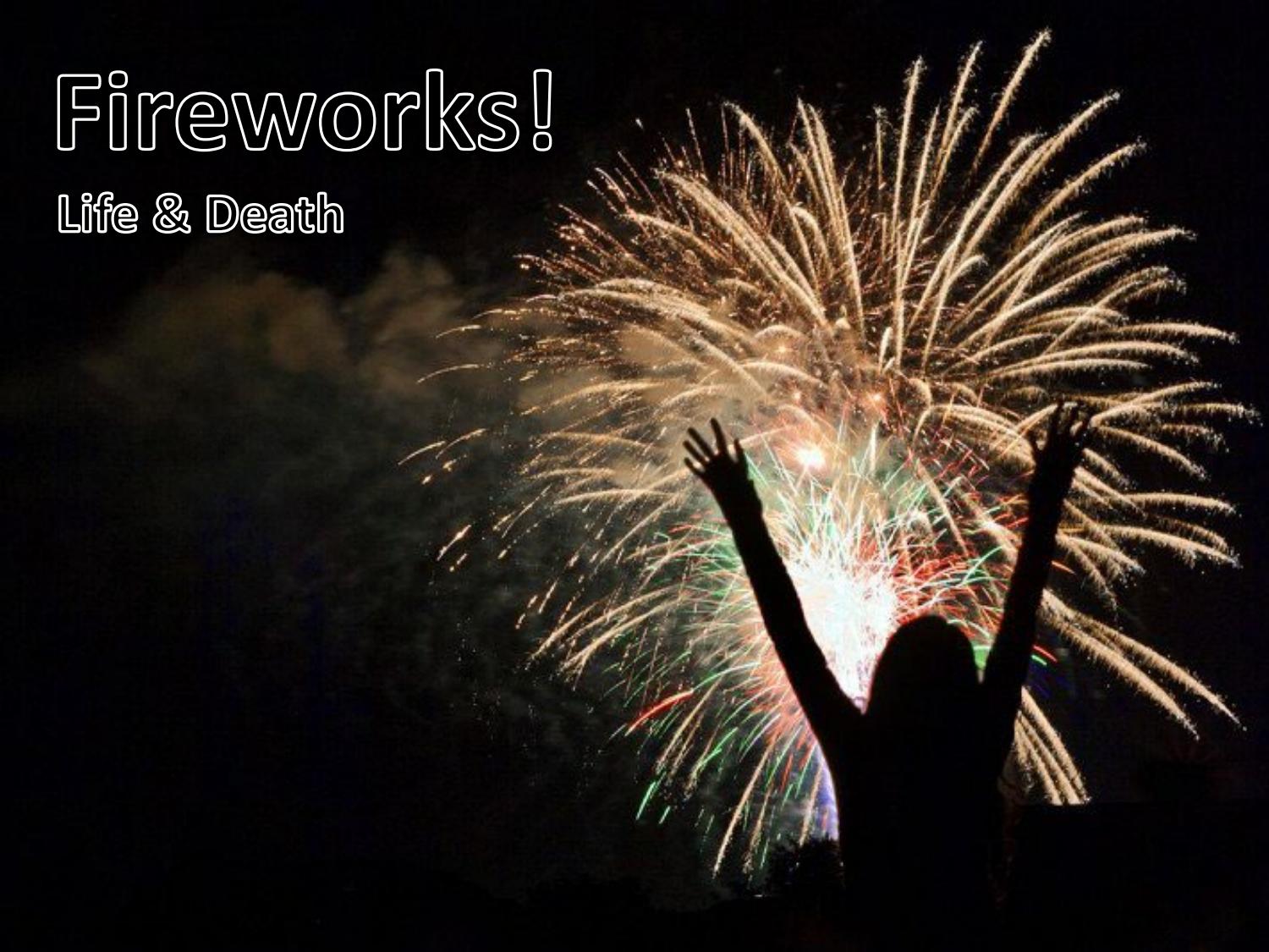 Life and Death Fireworks by Ullswater Community College - Issuu