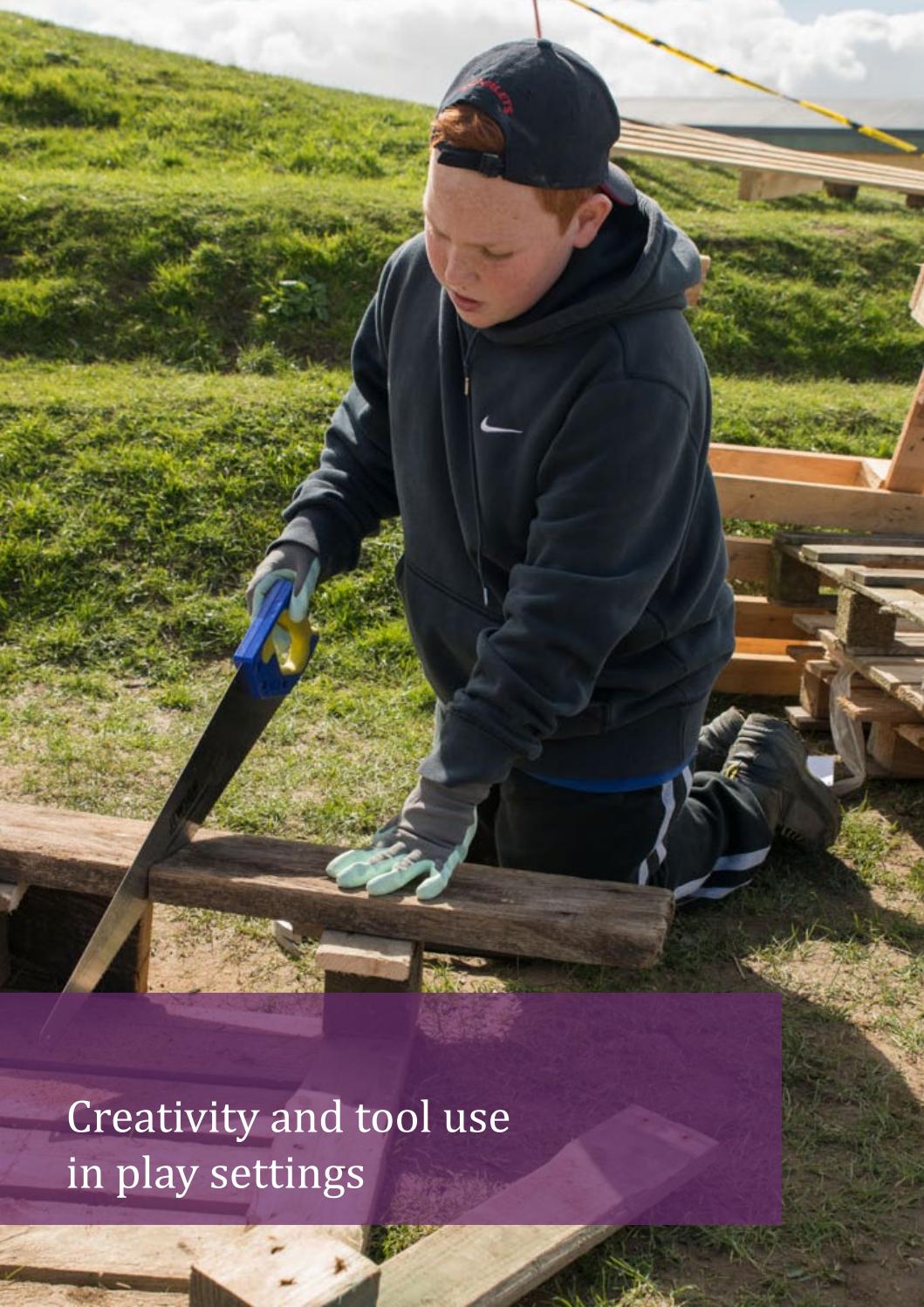 Creativity and tool use in play settings by Play Wales - Issuu