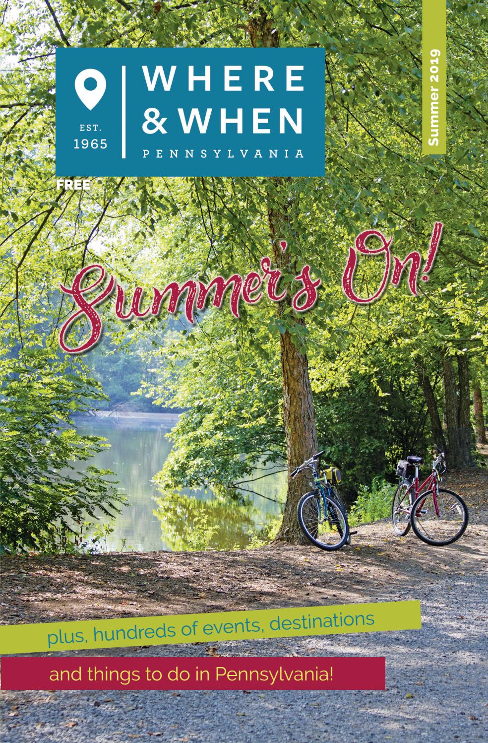 Where & When Pennsylvania Summer 2019 by Where & When Pennsylvania - Issuu