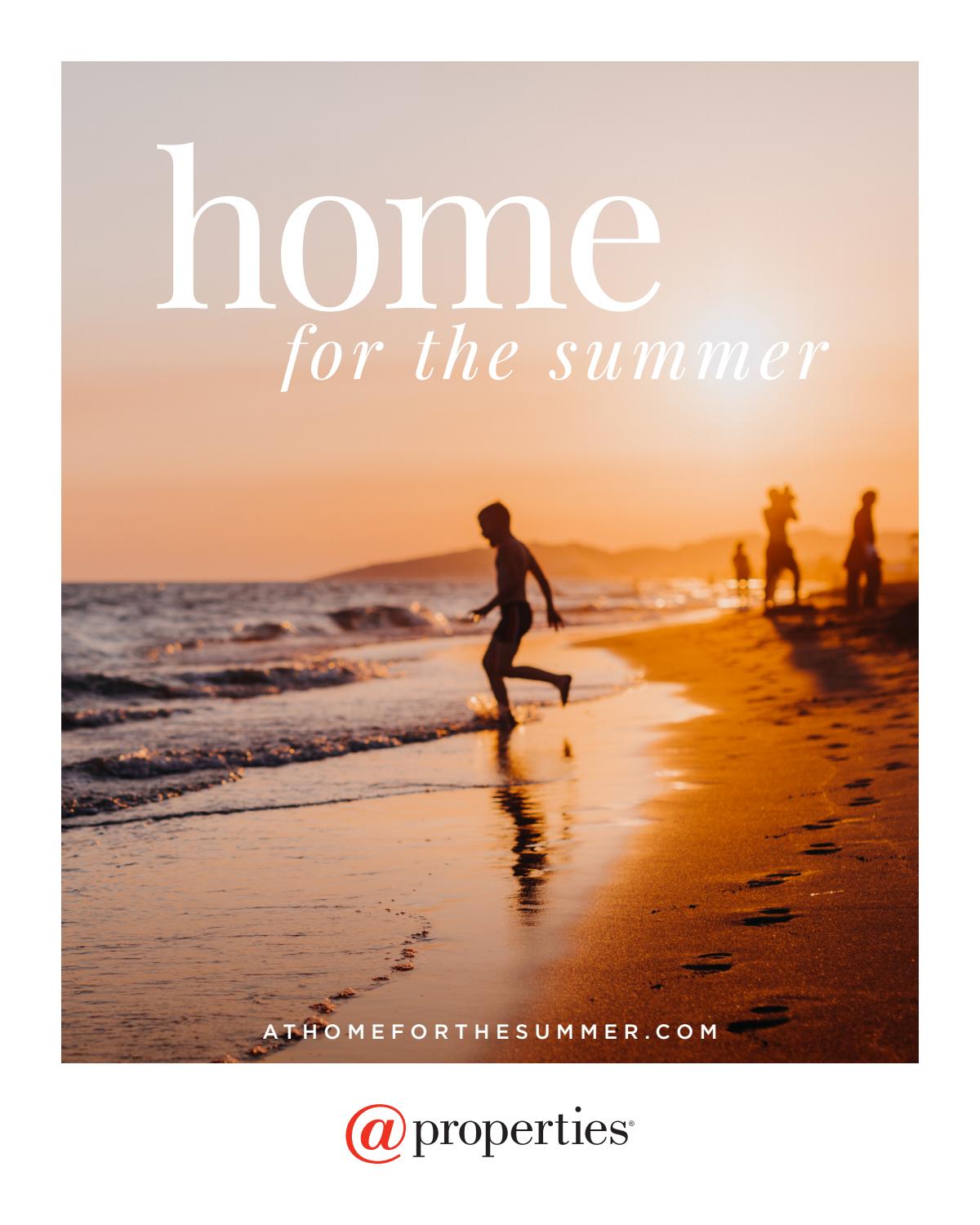 2019 Home For The Summer Magazine by @properties - Issuu