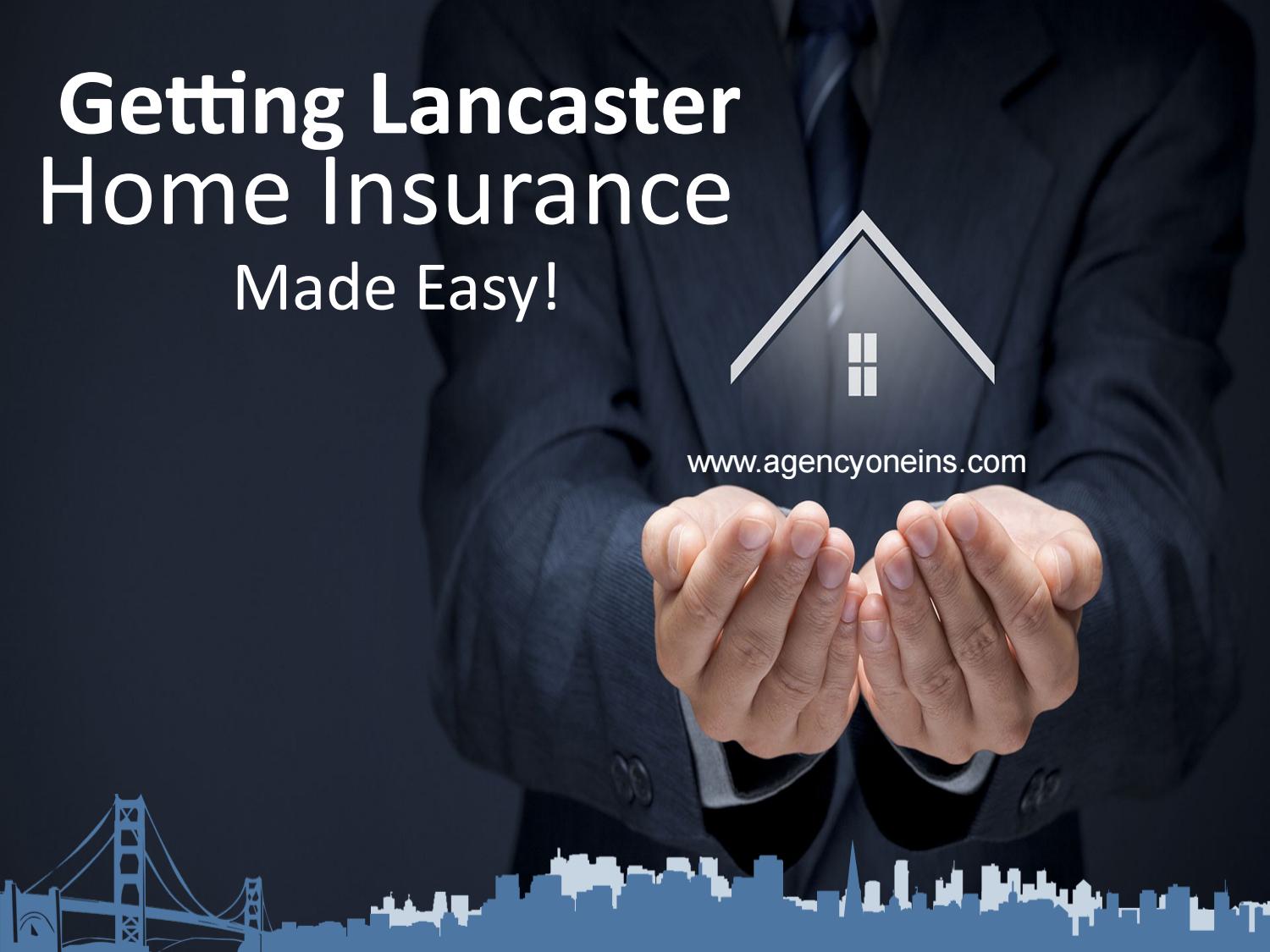 Getting Lancaster Home Insurance Made Easy! by agencyoneins.ca - Issuu