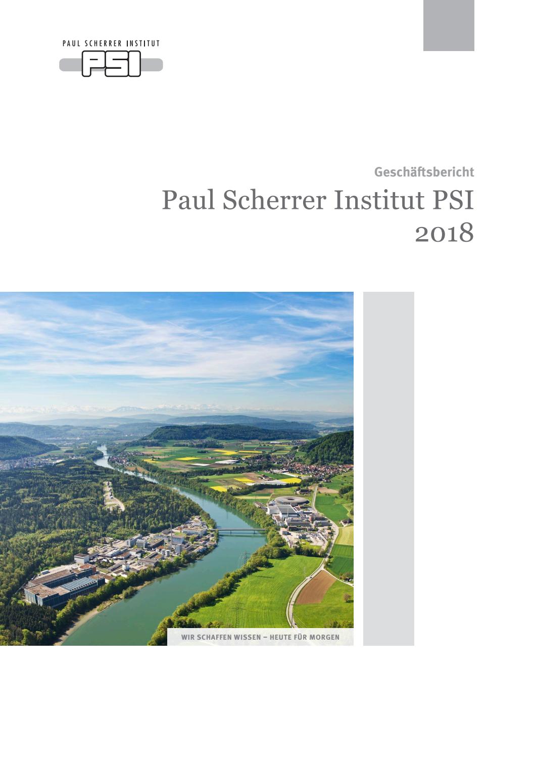 Geschäftsbericht Paul Scherrer Institut PSI, 2018 by Paul Scherrer ...
