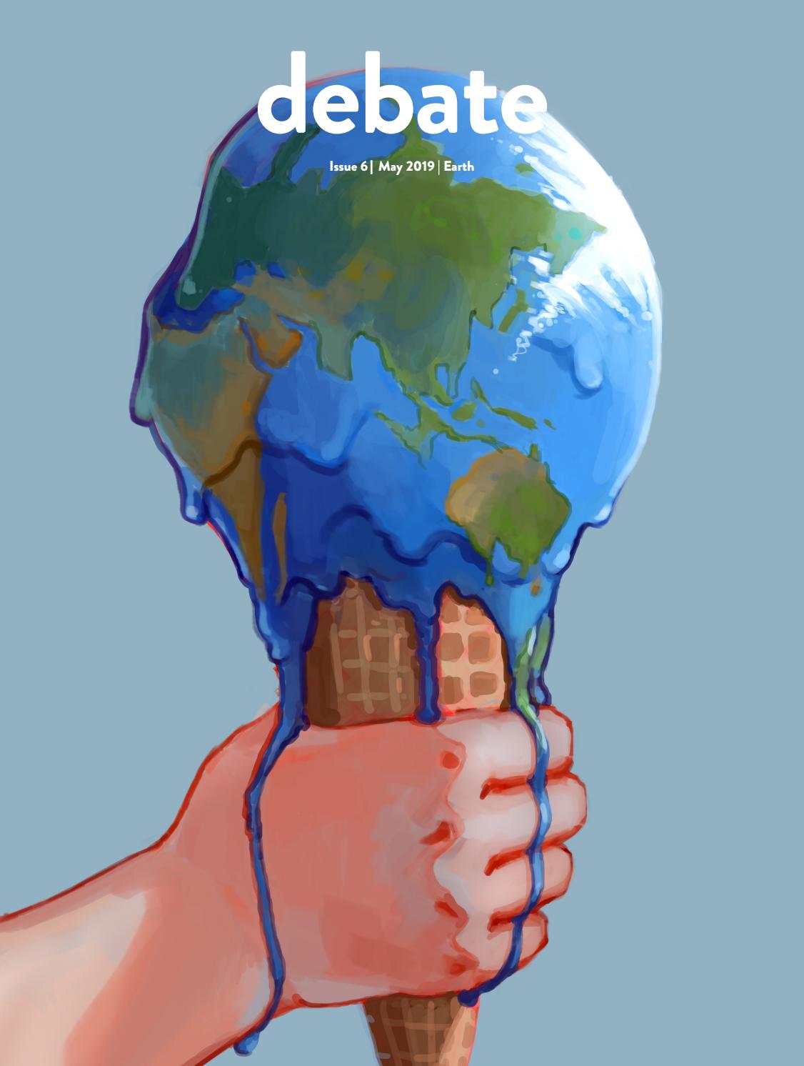 Debate | Issue 6 | Earth by Debate Magazine - Issuu