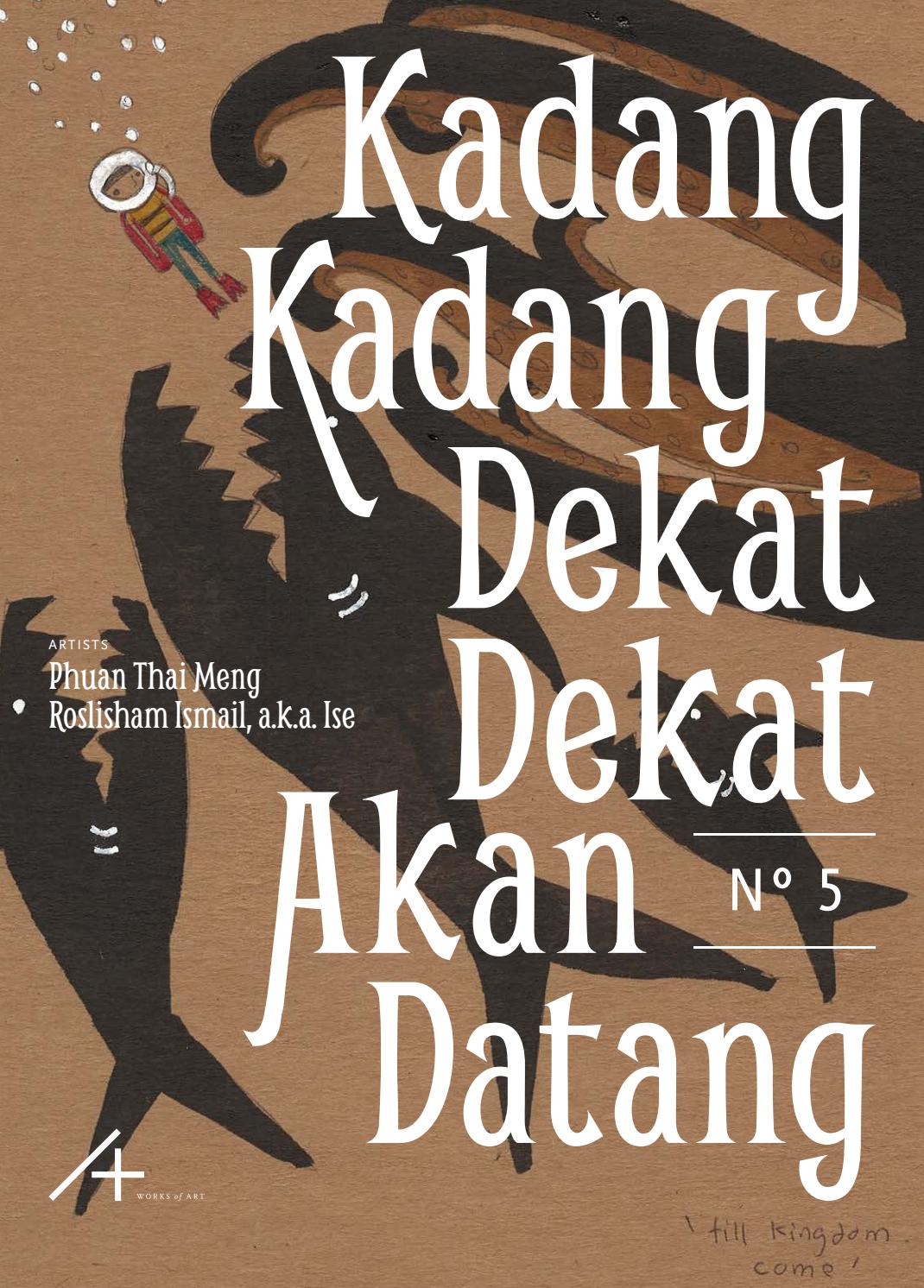 Kadang Kadang Dekat Dekat Akan Datang - No. 5 by A+ WORKS of ART - Issuu