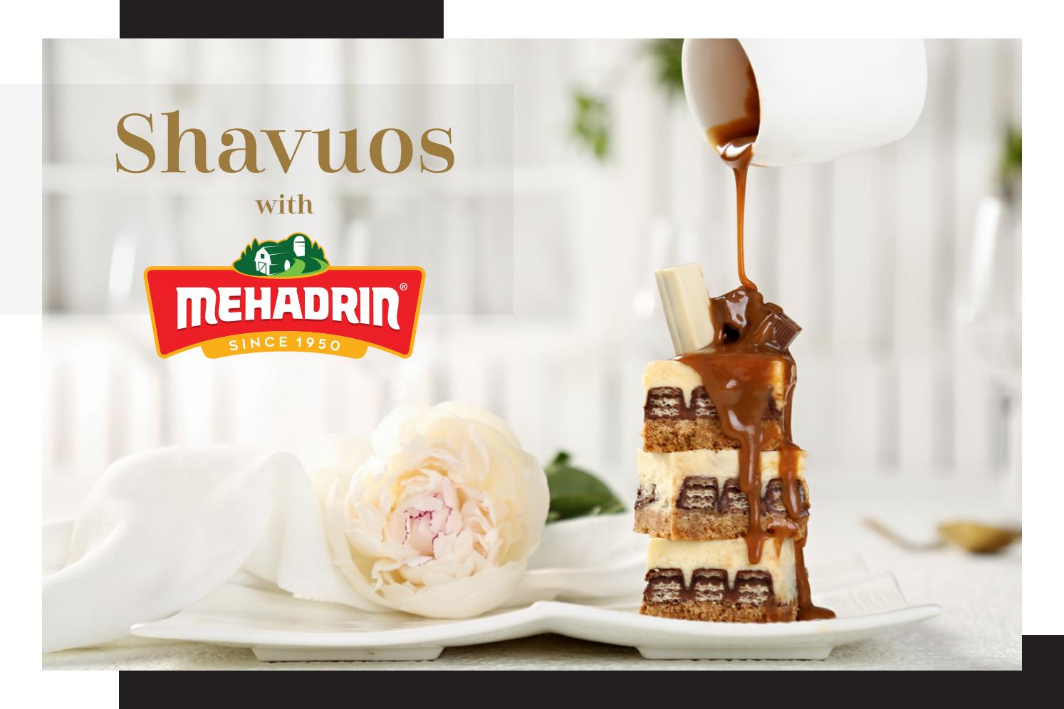 Mehadrin Shavuos Cookbook 2019 by Mehadrin Dairy & Ice Cream - Issuu