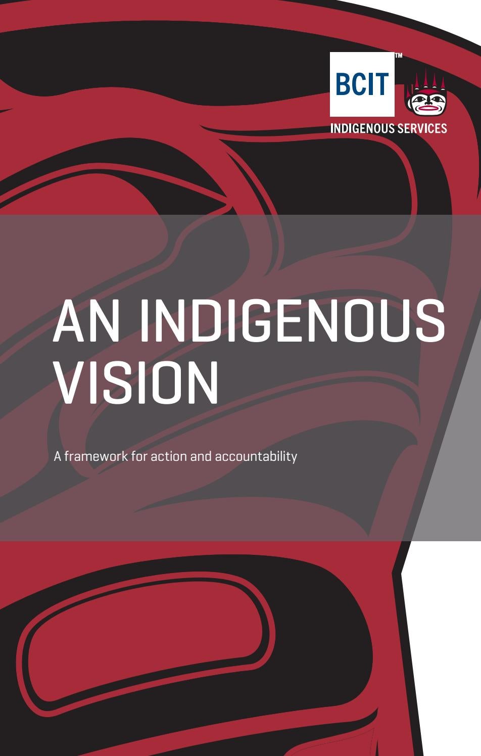 BCIT Indigenous Vision 2019-2022 by BCIT - Issuu