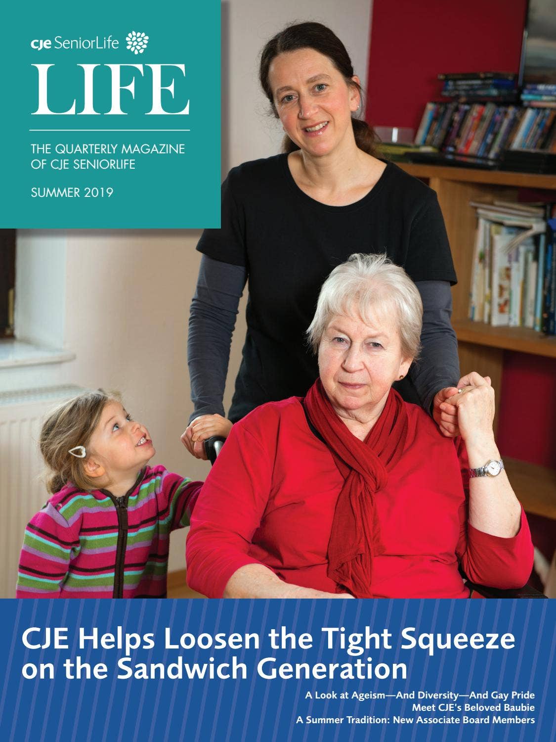 LIFE Magazine, The Quarterly Publication of CJE SeniorLife, Summer 2019 ...