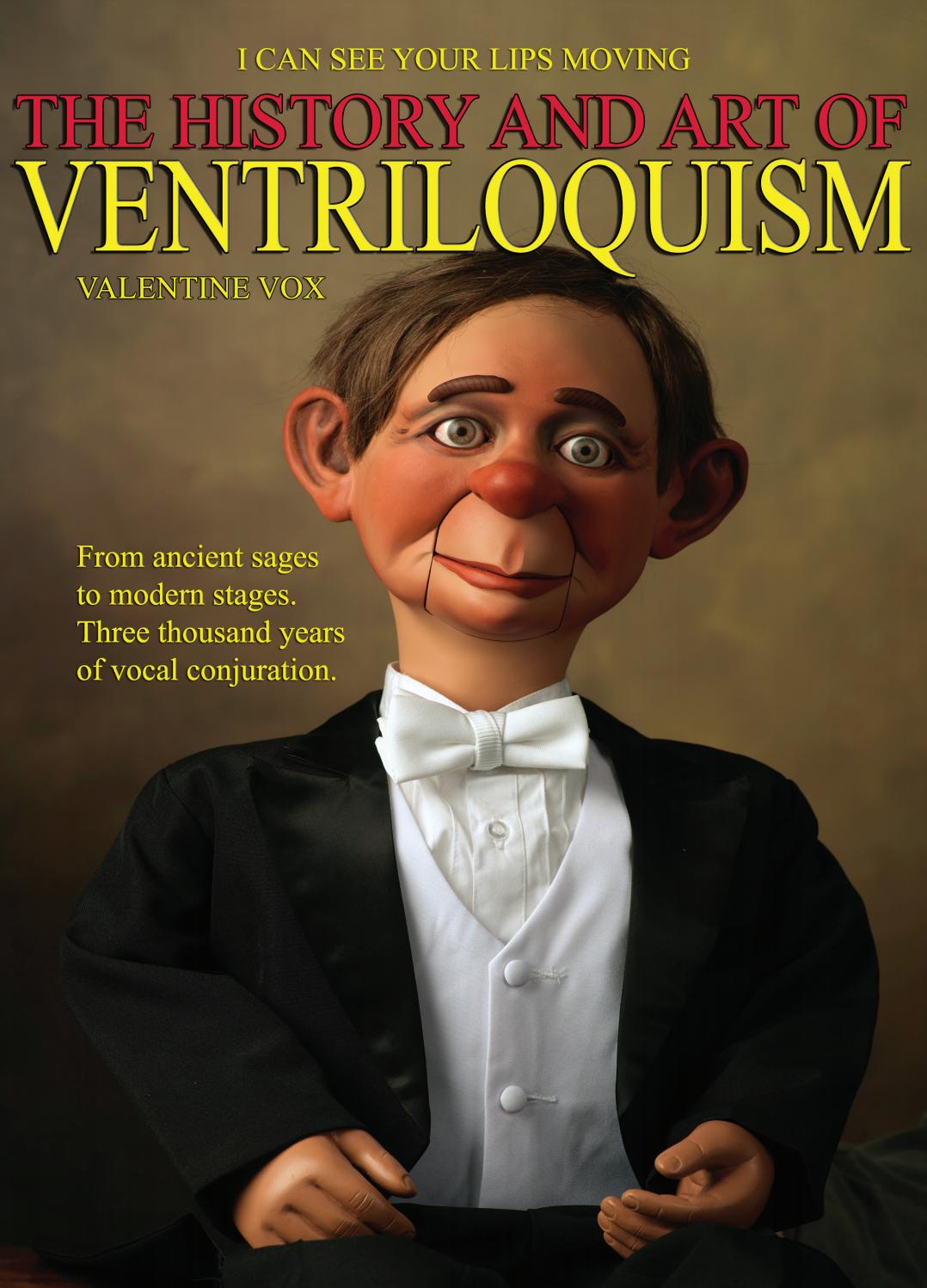I Can See Your Lips Moving The History And Art Of Ventriloquism i-can-see-your-lips-moving-the-history-and-art-of-ventriloquism