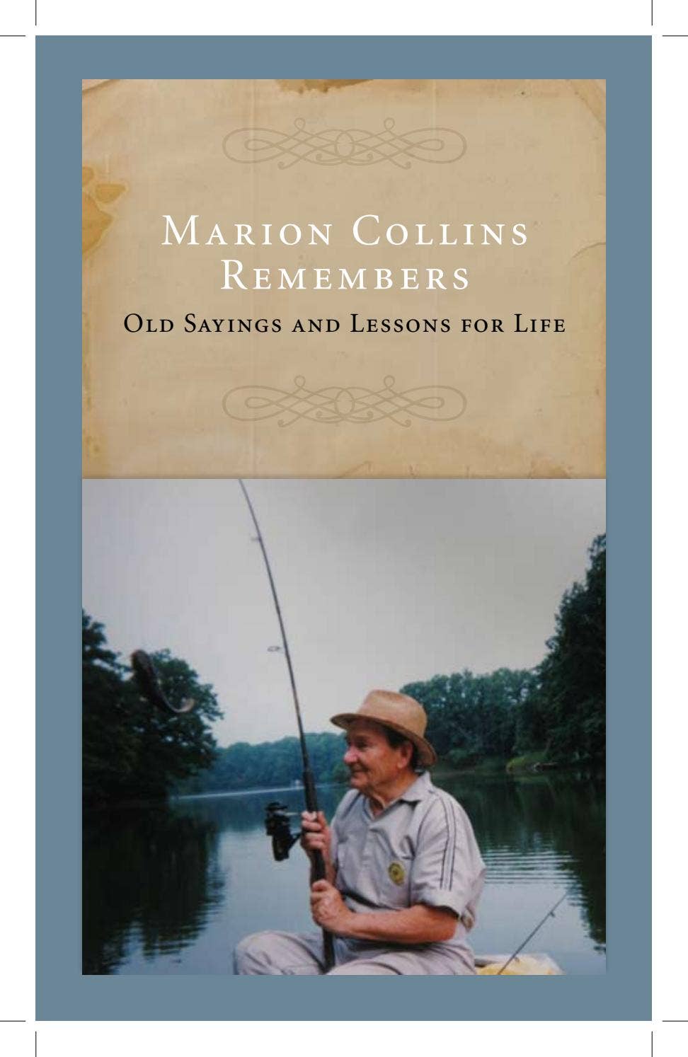 Marion Collins Remembers Old Sayings and Lessons for Life by i65n - Issuu