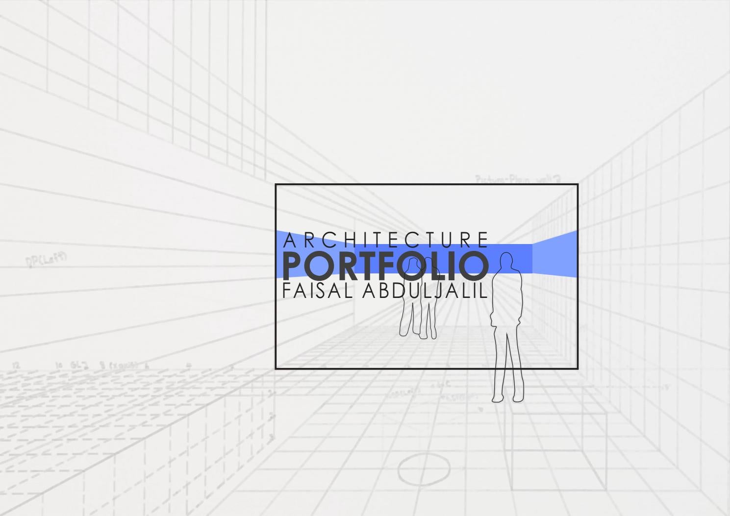 Architecture Portfolio I Faisal Abduljalil by Faisal Abduljalil - Issuu