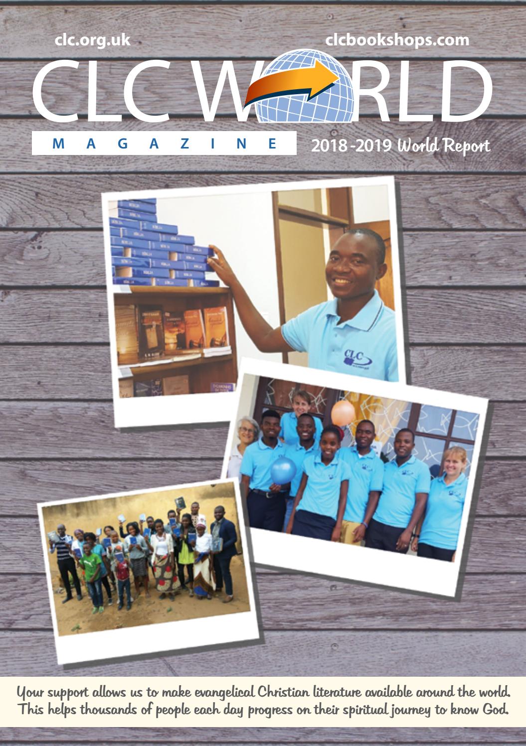 CLC World Magazine, 2018 - 2019 World Report by Kingsway CLC Trust - Issuu