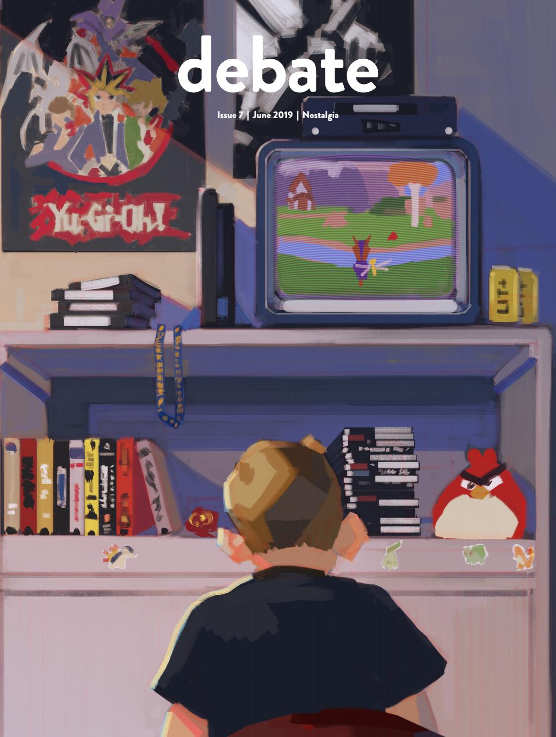 Debate | Issue 7 | Nostalgia by Debate Magazine - Issuu