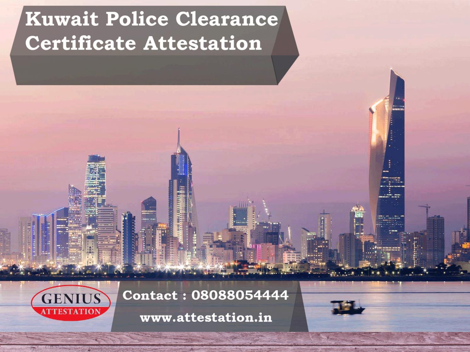 Kuwait Police Clearance Certificate by Genius Attestation Services - Issuu