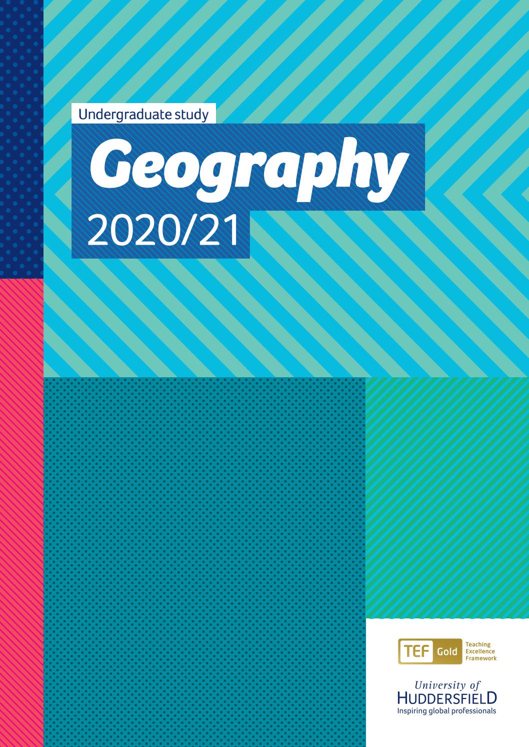 Geography - Undergraduate Study 2020/21 by University of Huddersfield ...