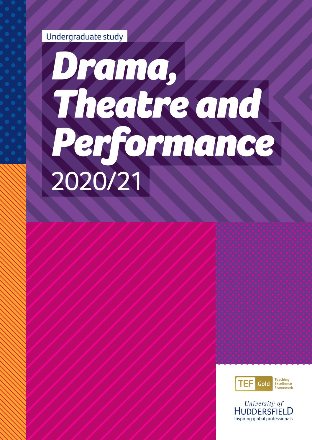Drama, Theatre and Performance - Undergraduate Study 2020/21 by ...