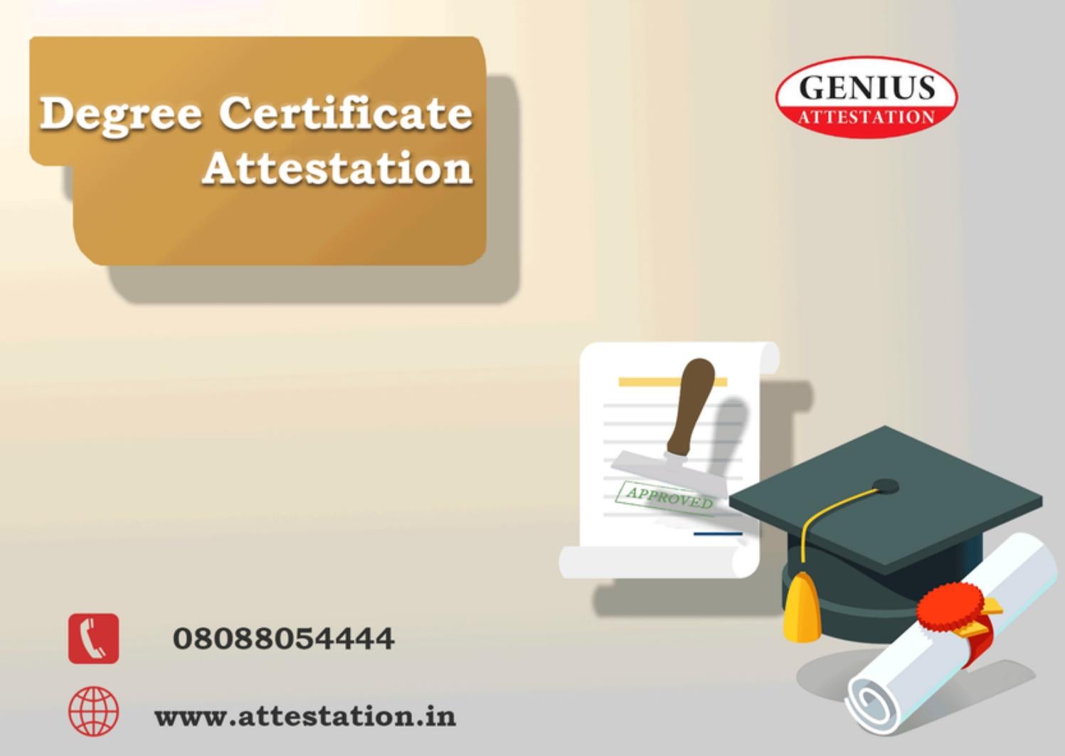 Degree Certificate Attestation by Genius Attestation Services - Issuu