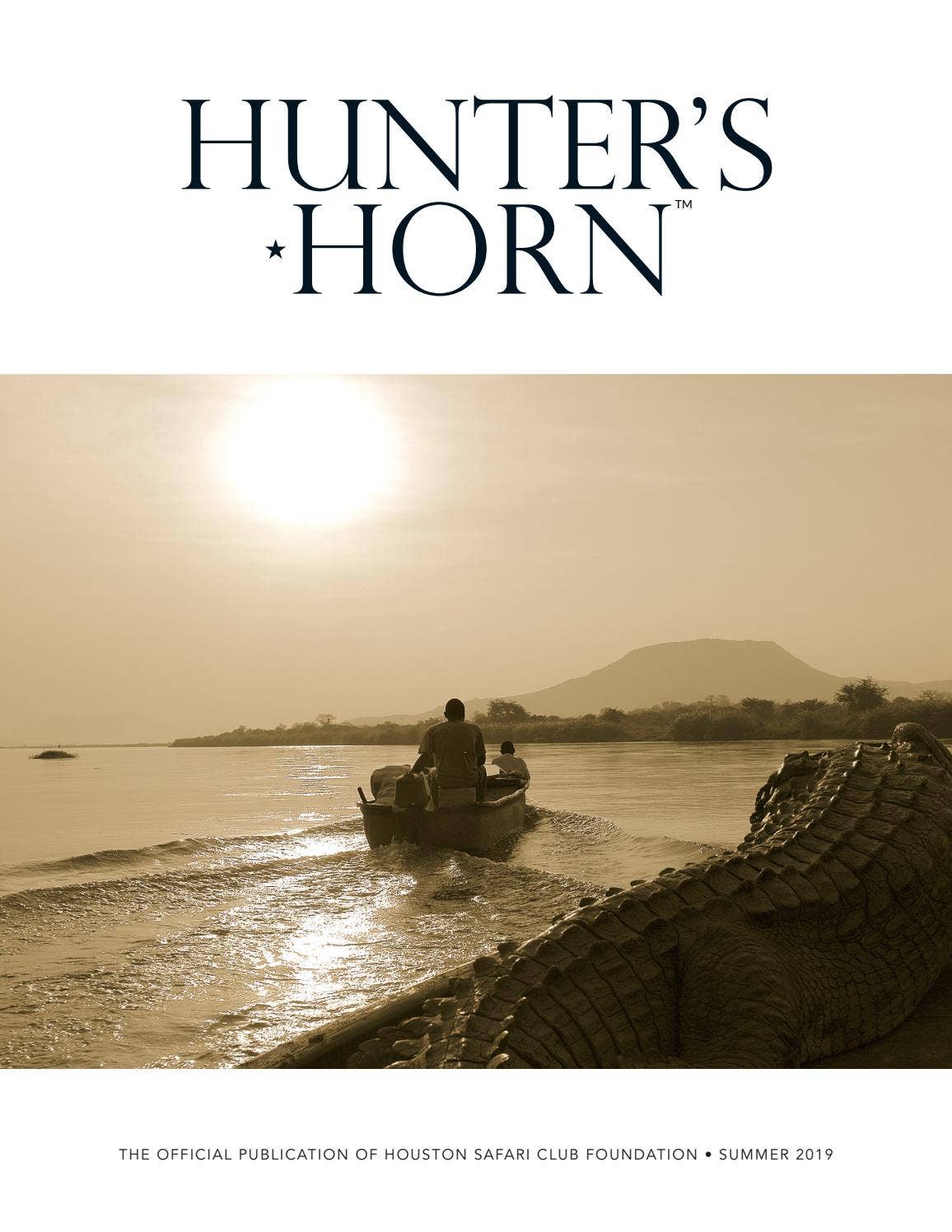 HSCF Hunter's Horn - Summer 2019 by Houston Safari Club Foundation - Issuu