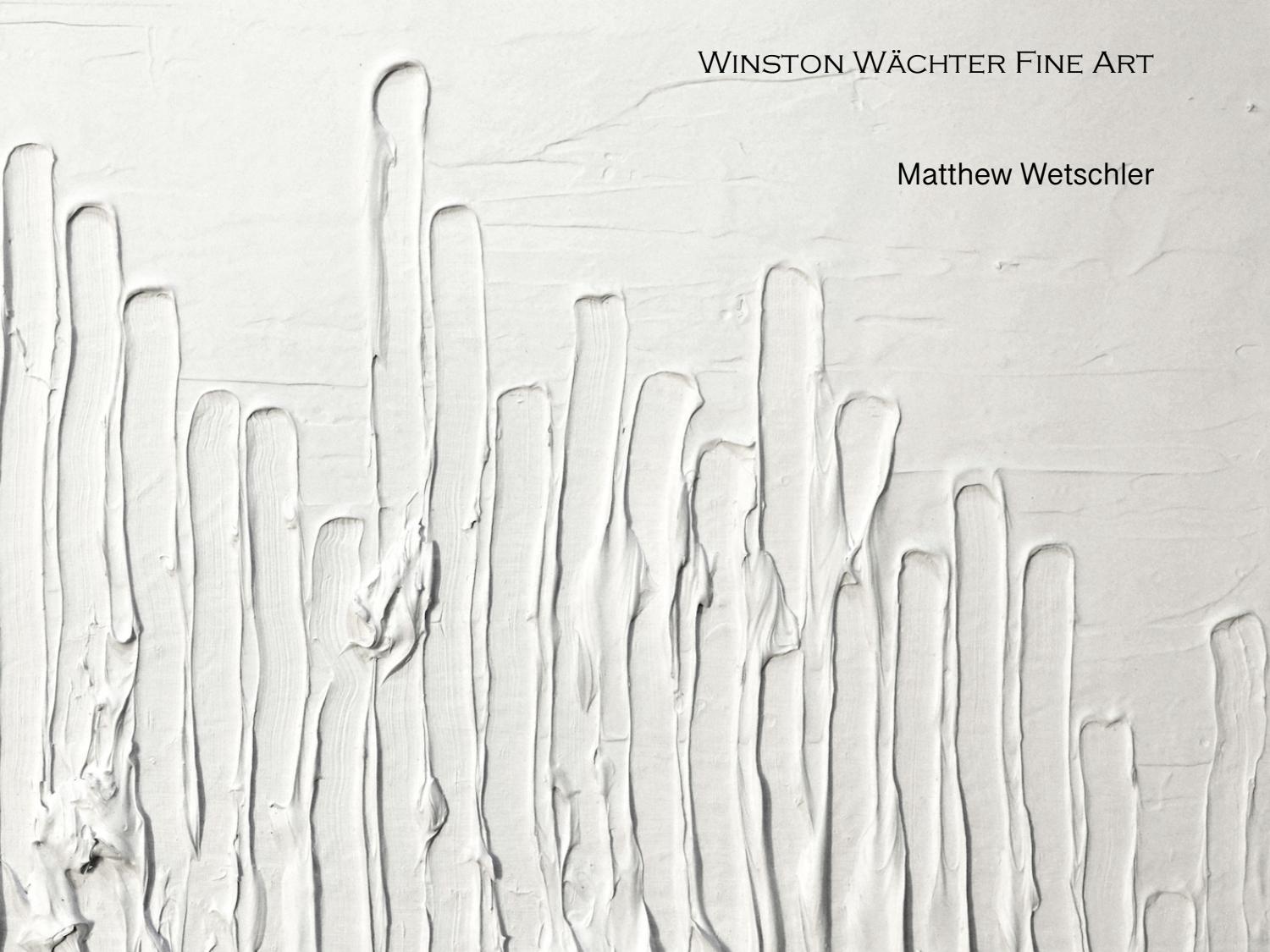 DIGITAL EXCLUSIVE: Matthew Wetschler by Winston Wachter Fine Art - Issuu