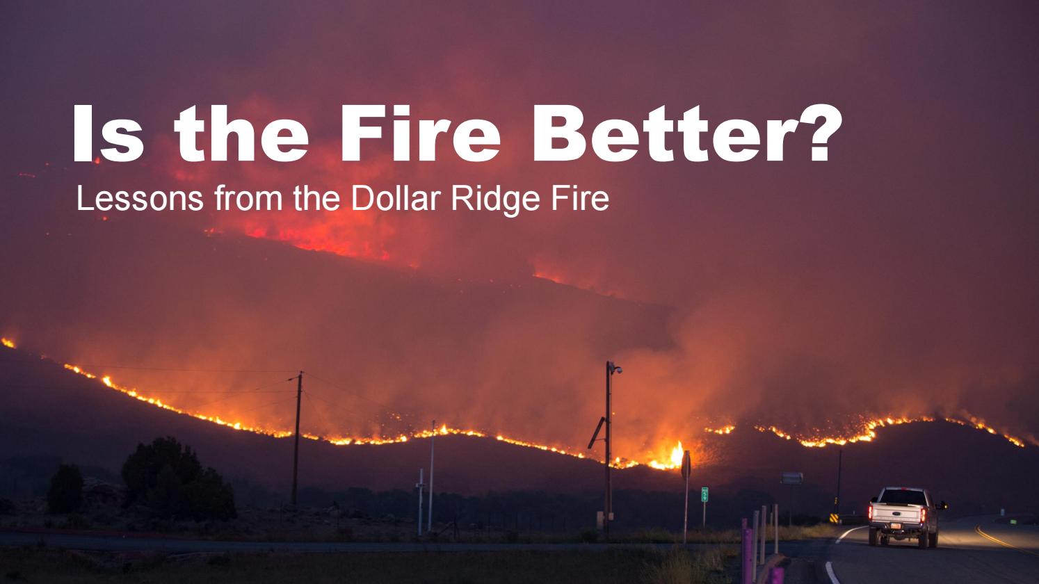 Is the Fire Better? Lessons from the Dollar Ridge Fire by Utah Division ...