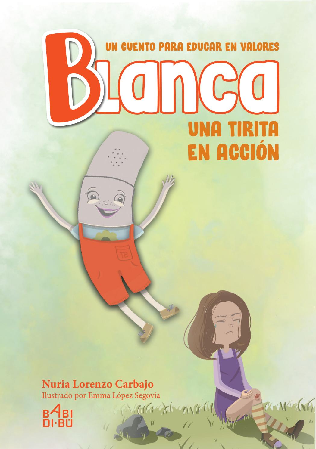 Blanca, una tirita en acción by BABIDI-BÚ - Issuu