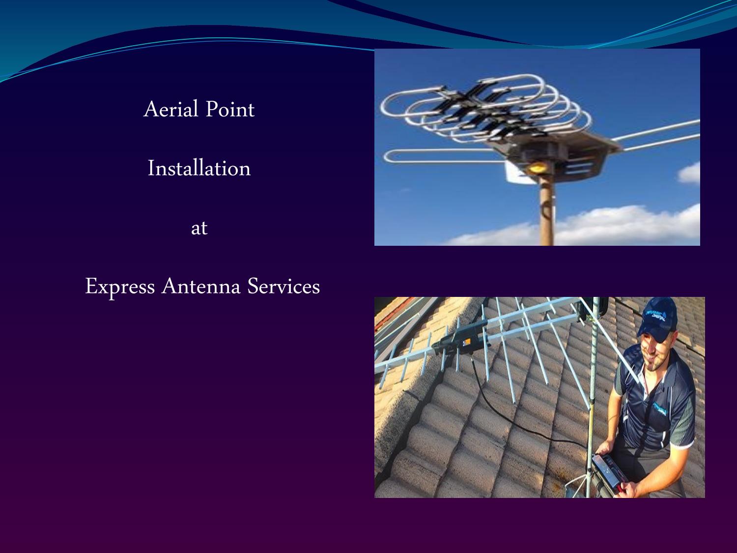 Aerial Point Installation at Express Antenna Services by Jonathan ...