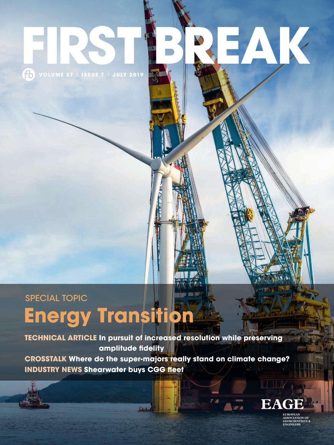 First Break July 2019 - Energy Transition by EAGE - Issuu