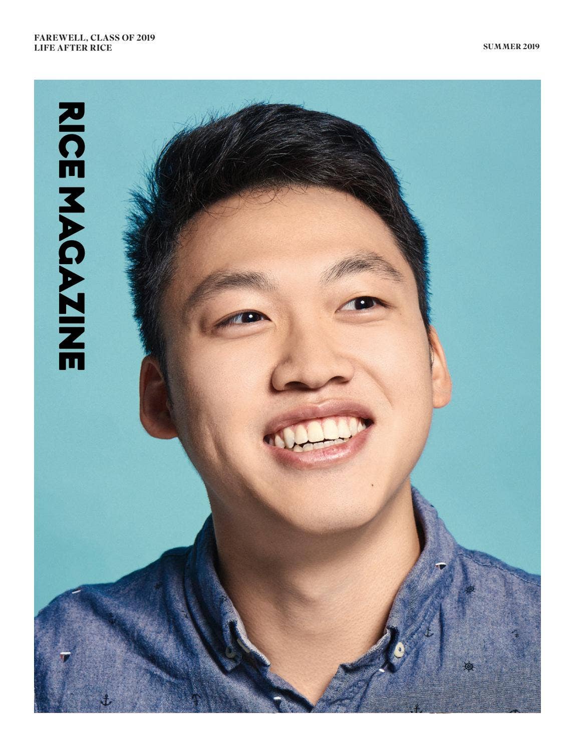 Rice Magazine | Summer 2019 by Rice University - Issuu