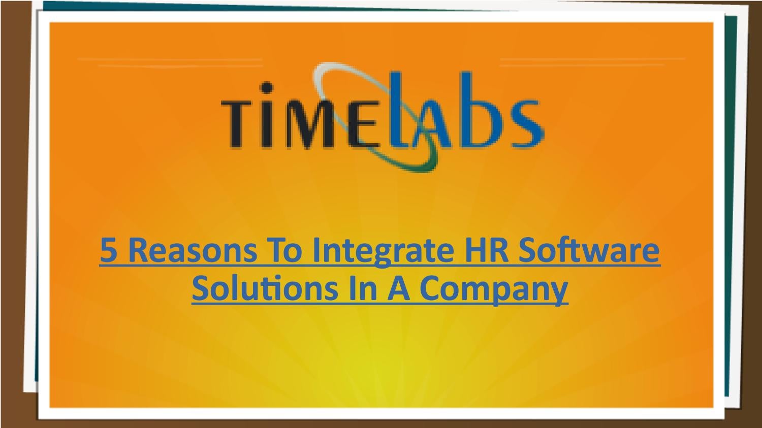 5 Reasons To Integrate HR Software Solutions In A Company by Timelabs ...