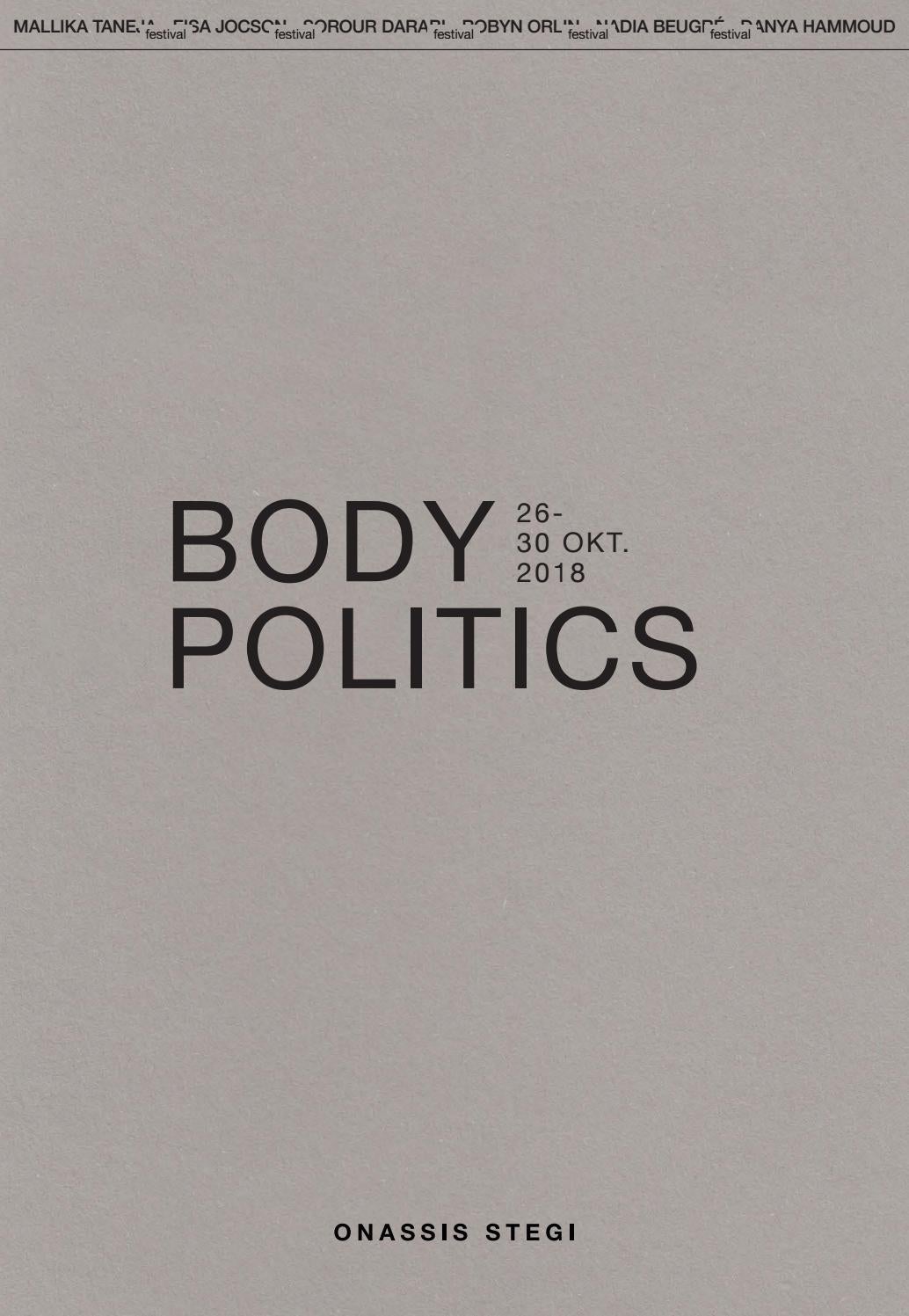 BODY POLITICS | ΧΟΡΟΣ/ΦΕΣΤΙΒΑΛ by Onassis Stegi - Issuu