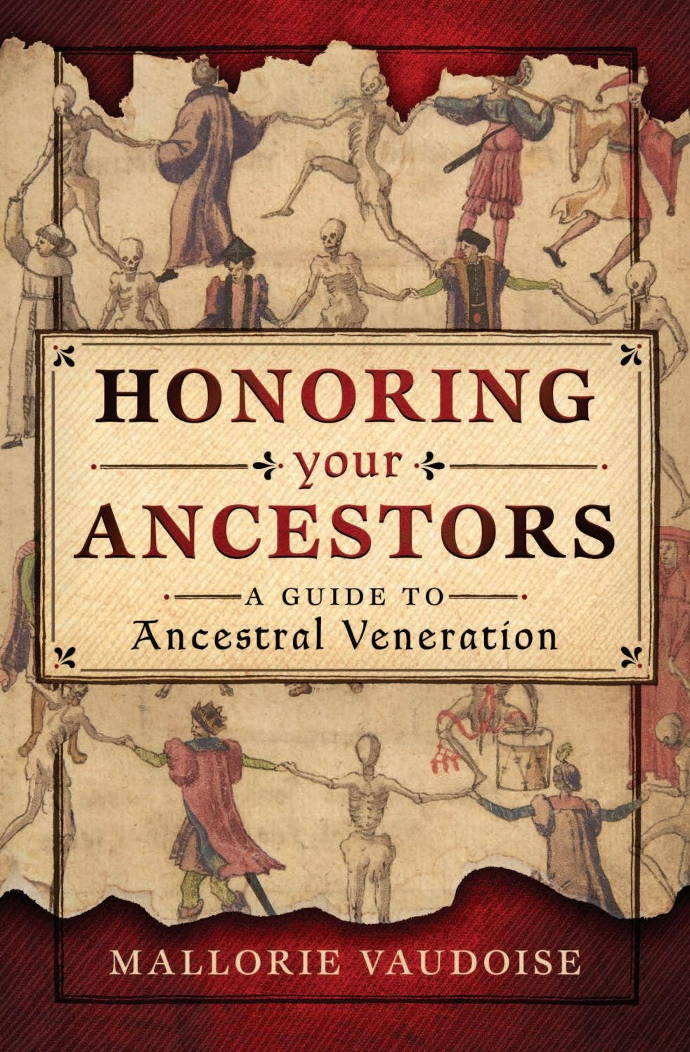 Honoring the Ancestors, by Mallorie Vaudoise by Llewellyn Worldwide ...