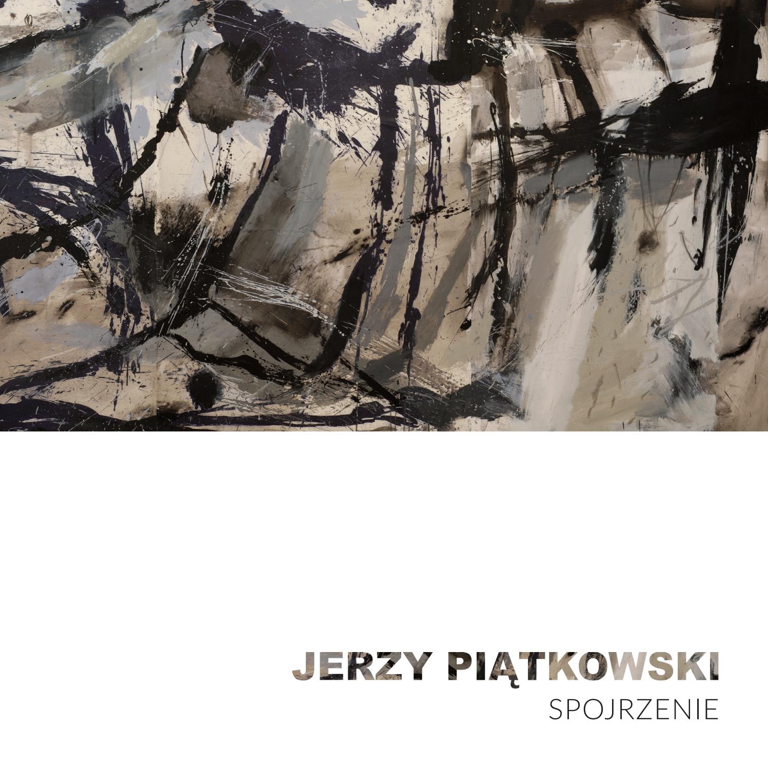 Jerzy Piątkowski - SPOJRZENIE by Biuro Wystaw Artystycznych "U Jaksy ...