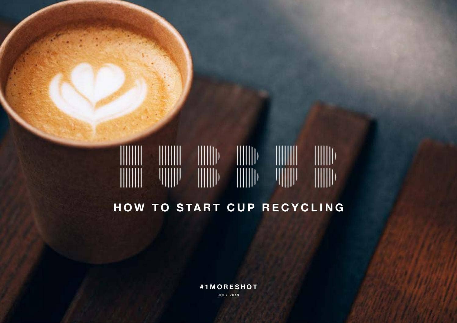 How to set up coffee cup recycling I Hubbub by Hubbub - Issuu