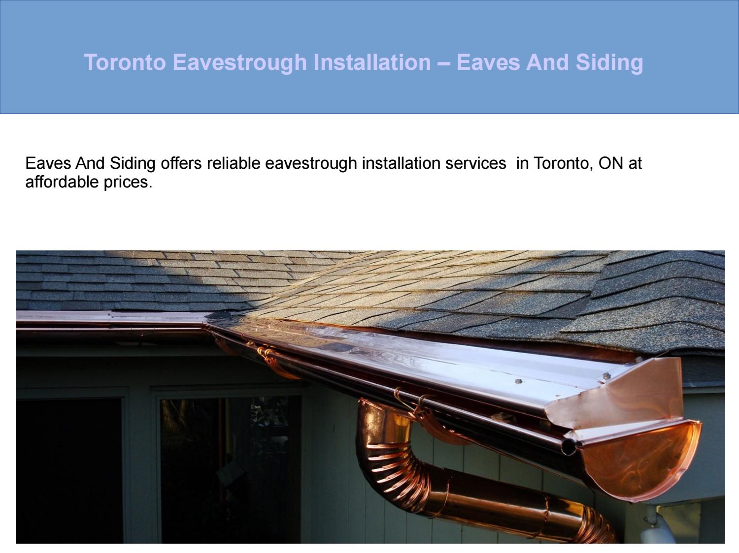 Eavestrough Installation Toronto by Eavestrough Contractors Toronto - Issuu