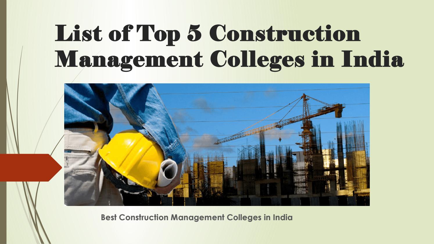 List of top 5 Construction Management Colleges in India by erricravi ...