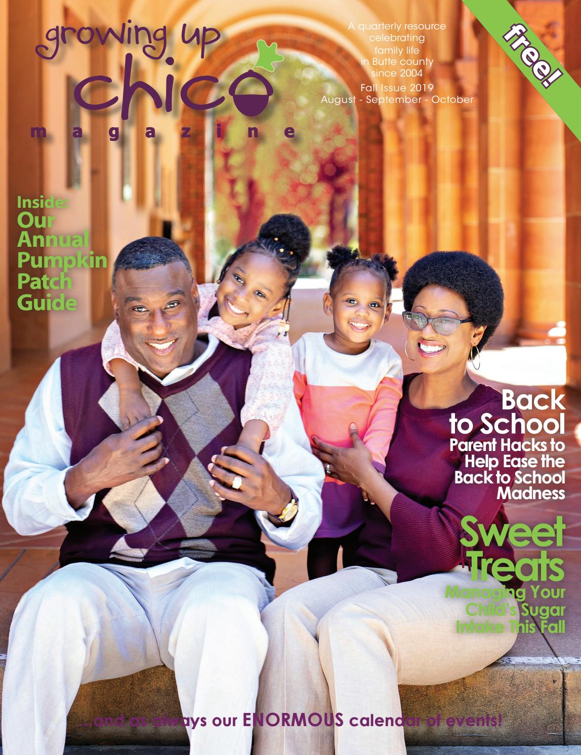 Growing Up Chico Fall 2019 Issue by Growing Up Chico Magazine - Issuu