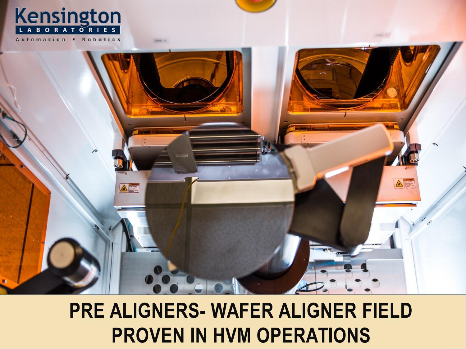 Pre-Aligners- Wafer Aligner Field Proven In HVM Operations by ...