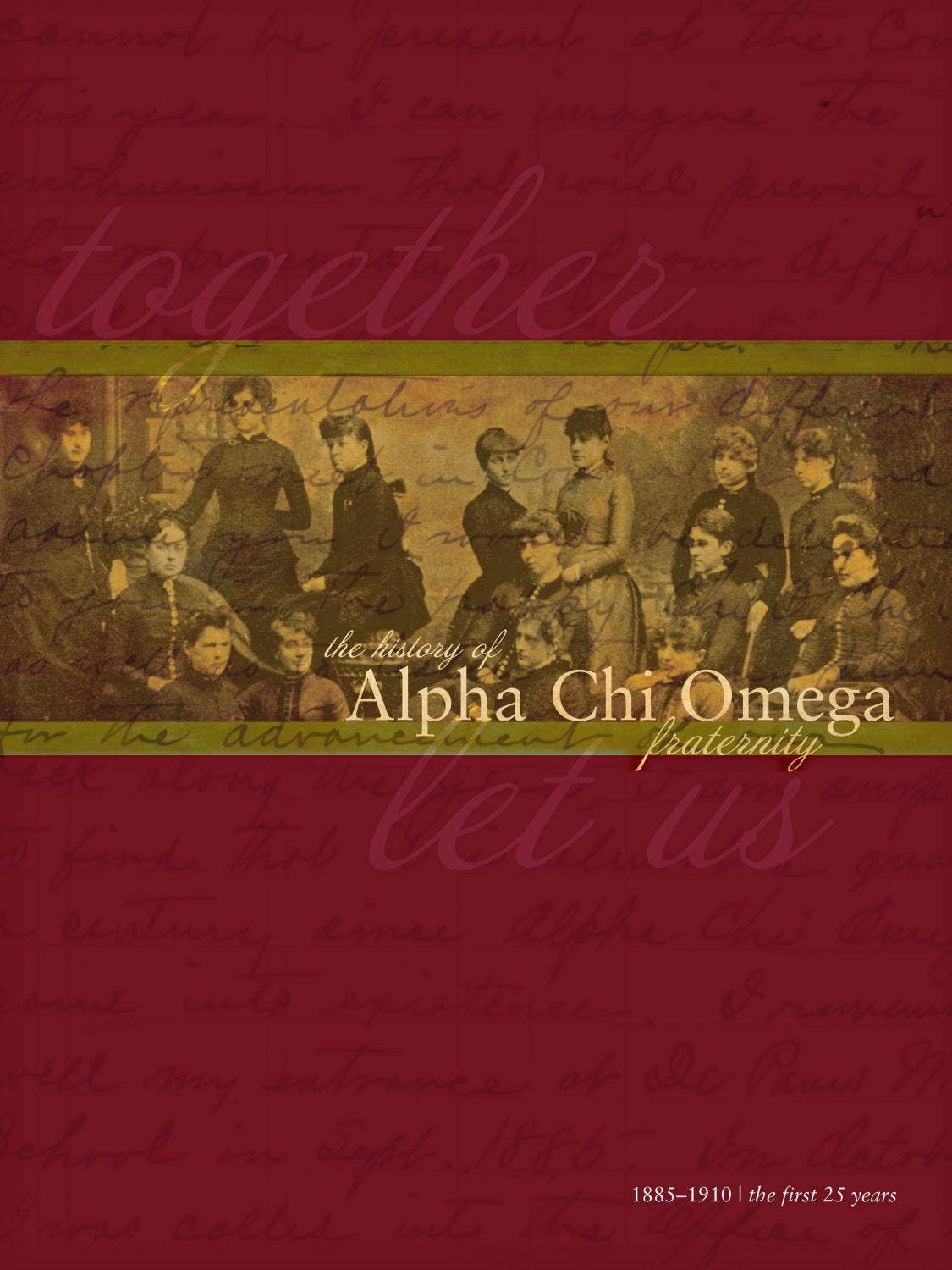 The History of Alpha Chi Omega Fraternity: The First 25 Years by Alpha ...