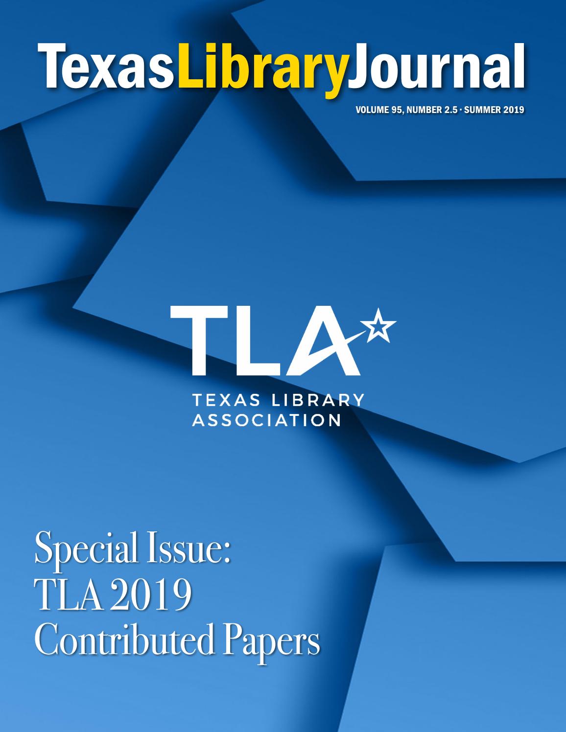 Texas Library Journal: Special ISsue, Summer 2019 by Texas Library ...