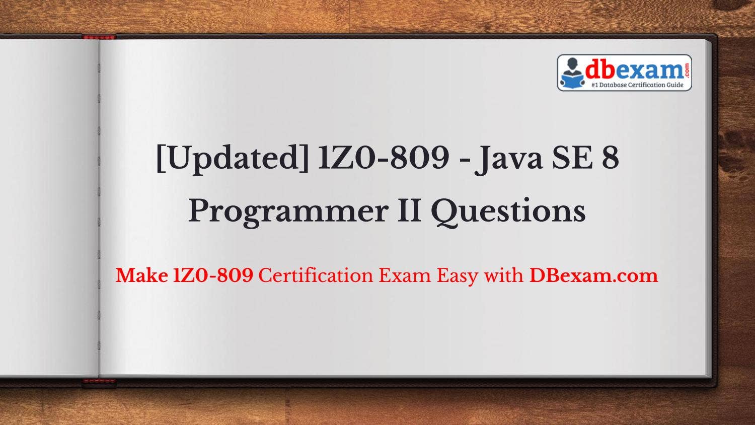 [PDF] 1Z0-809 - Java SE 8 Programmer II Updated Questions by Alice ...
