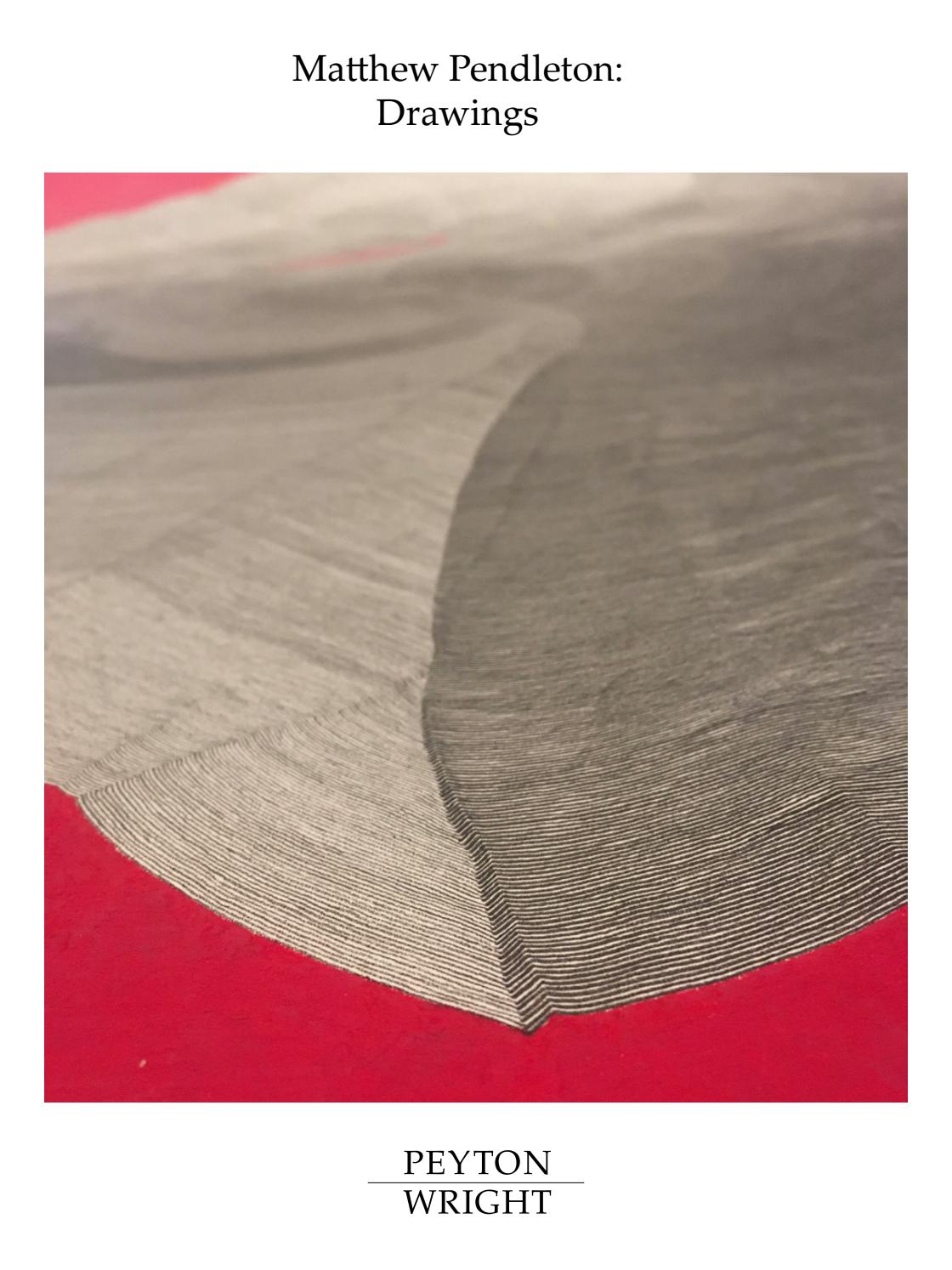 Matthew Pendleton: Drawings by Peyton Wright Gallery - Issuu