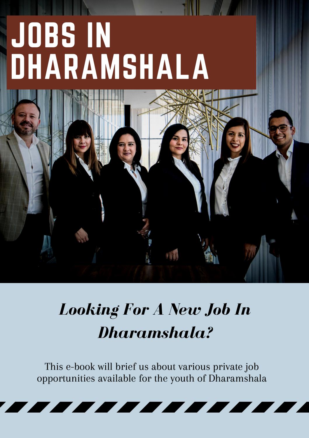 Jobs in Dharamshala by willsmithdls - Issuu