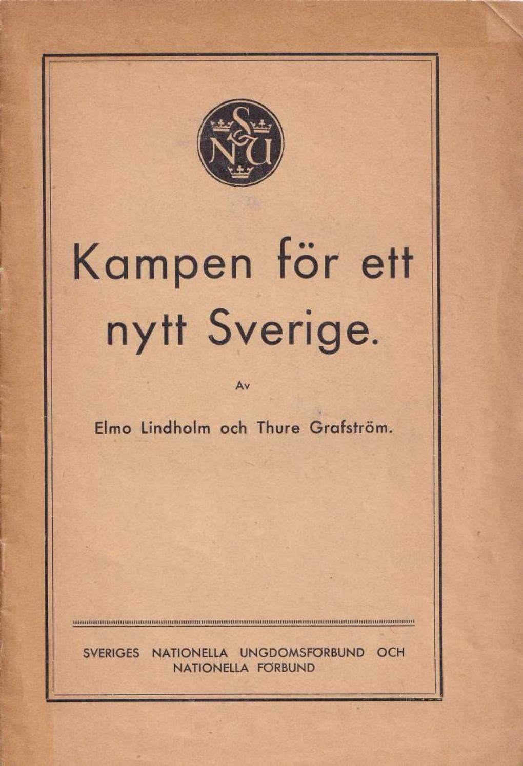 Kampen för ett nytt Sverige av Elmo Lindholm och Thure Grafström 1934 ...