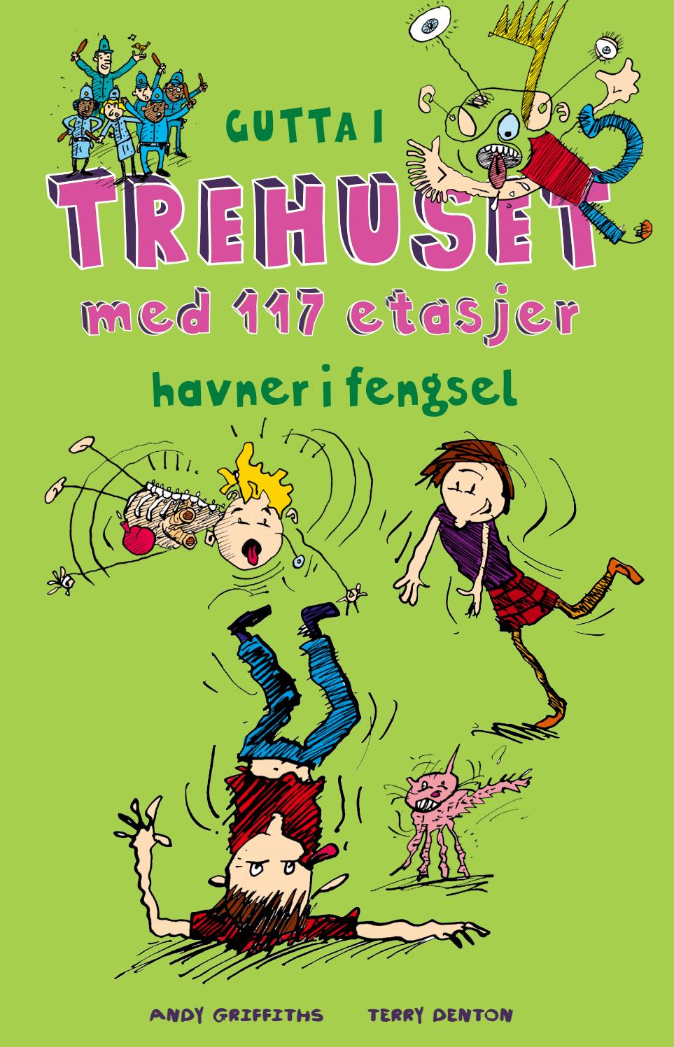 Gutta i trehuset med 117 etasjer havner i fengsel by Fontini Forlag - Issuu