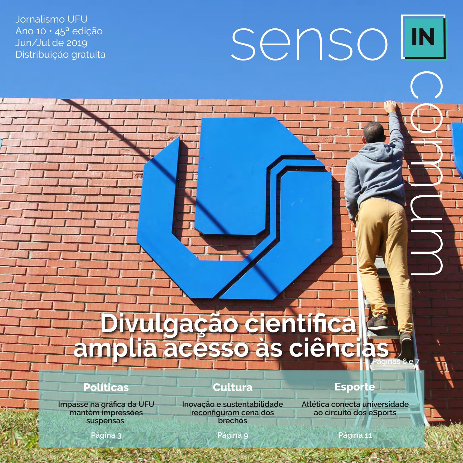 Senso Incomum - 045 - Jun/Jul 2019 by Jornalismo UFU - Issuu