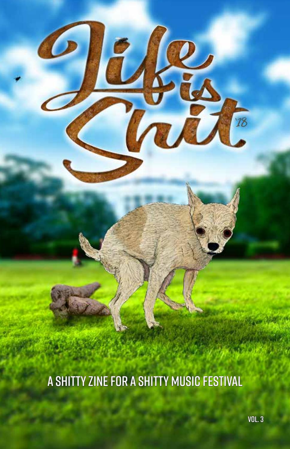 Life is Shit Festival Zine, Vol. 3 by Life is Shit - Issuu