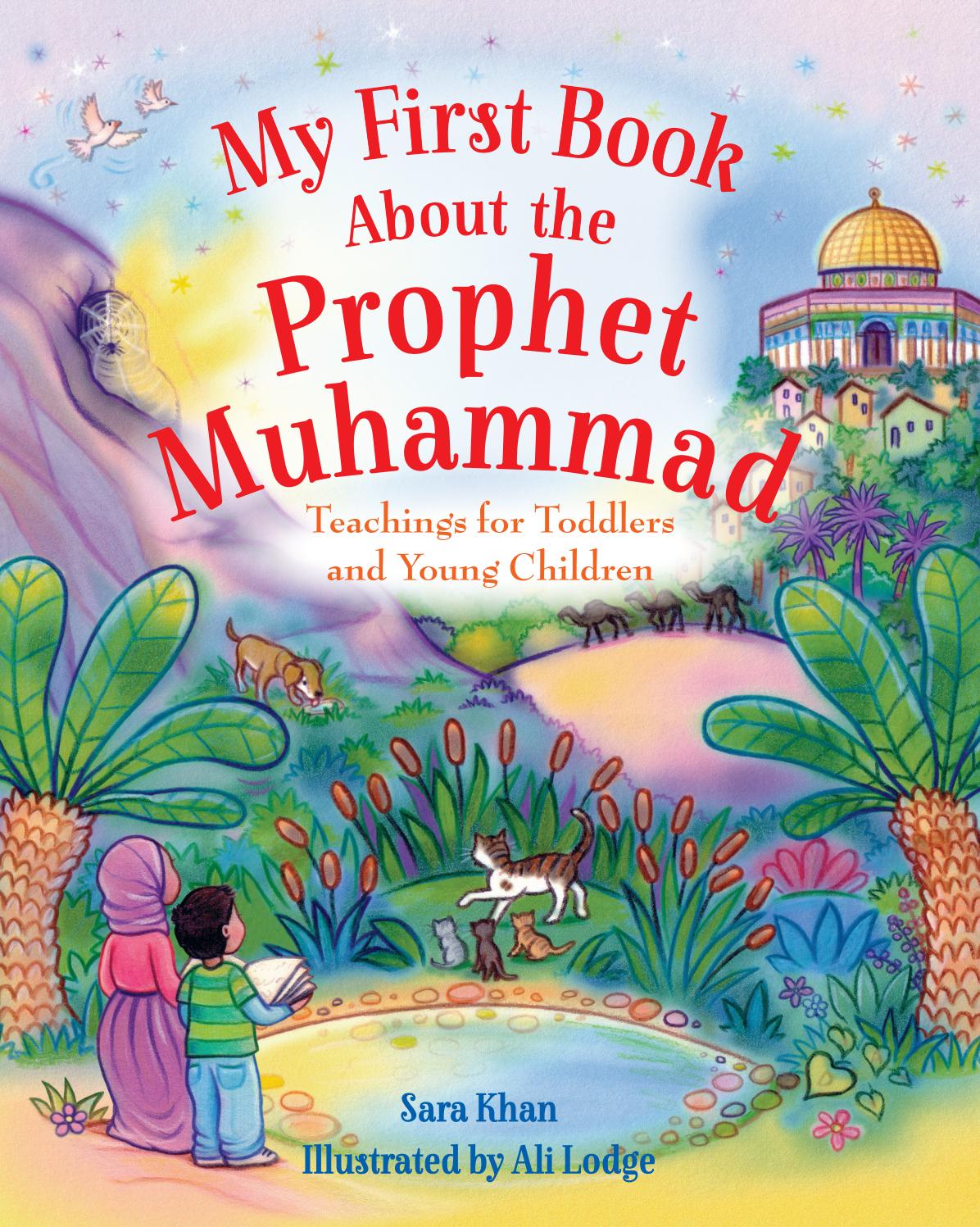 My First Book About Prophet Muhammad by Sara Khan by Kube Publishing ...