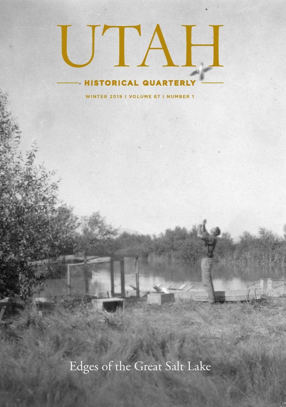 Utah Historical Quarterly, Volume 87, Number 1, 2019 by Utah Historical ...