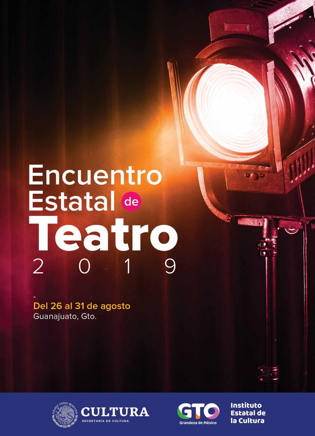 Encuentro Estatal De Teatro Guanajuato 2019 Programa General By