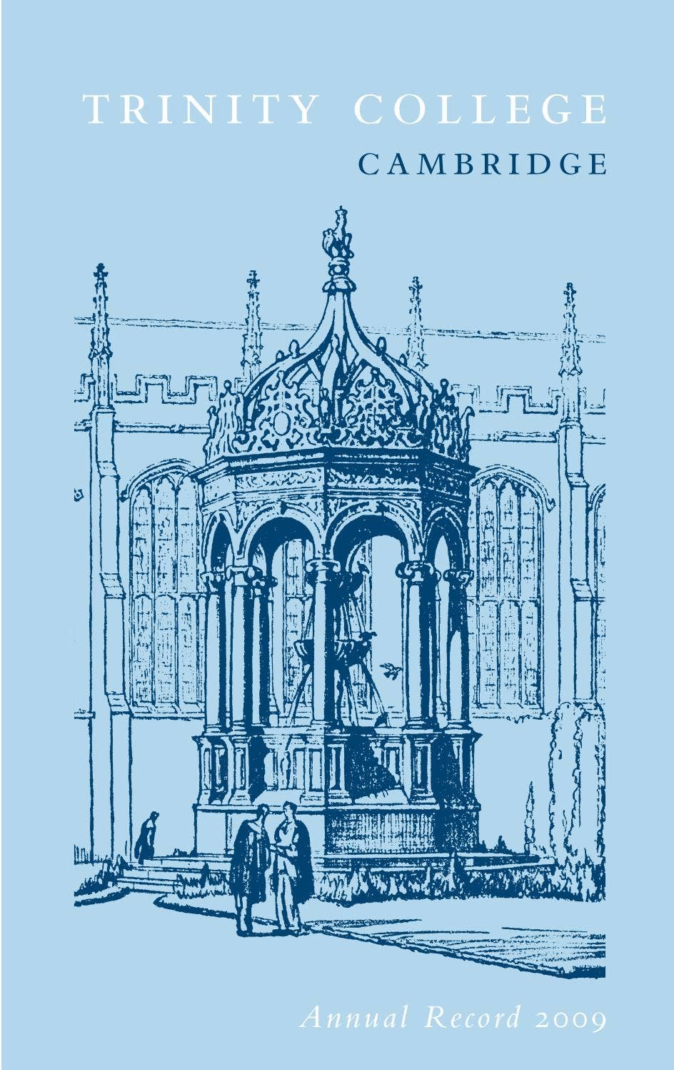 Trinity College Annual Record 2009 by Trinity College Cambridge - Issuu