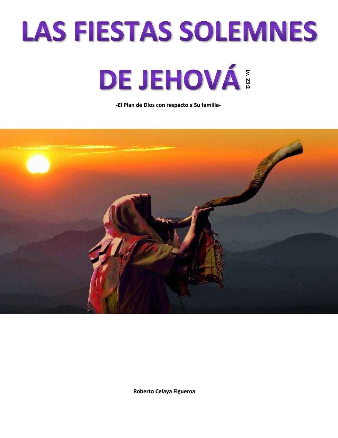 Las Fiestas Solemnes de Jehová -El Plan de Dios con respecto a Su ...